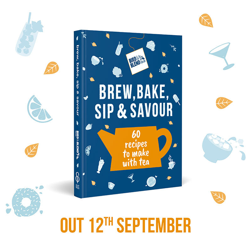 Tea Recipe Book - Brew, Bake, Sip & Savour | Bird & Blend Tea Co.